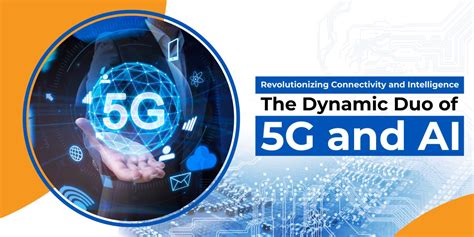 Revolutionizing Connectivity And Intelligence The Dynamic Duo Of 5g And Ai Cloudq