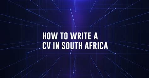 How To Write A Cv In South Africa