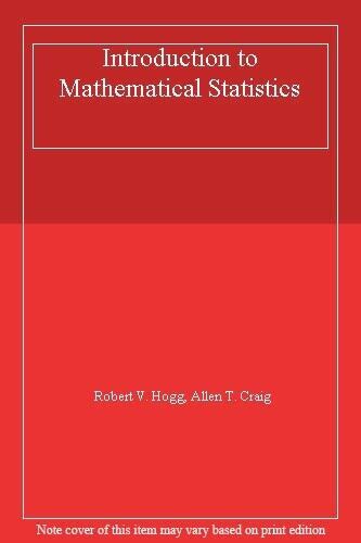 Introduction To Mathematical Statistics Robert V Hogg Allen T 9780029789902 Ebay