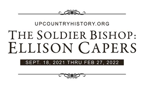 The Soldier Bishop Ellison Capers Upcountry History Museum
