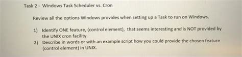 Solved Task 2 Windows Task Scheduler Vs Cron Review All