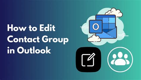 How To Edit Contact Group In Outlook [complete Guide 2024]