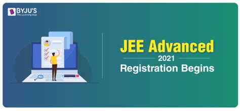 JEE Advanced 2021 Registration Begins JEE Advanced Application Form Important Dates