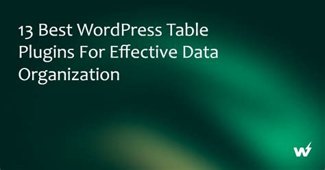 13 Best Wordpress Table Plugins For Effective Data Organization Instawp