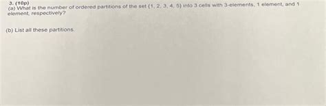 solved 3 10p a what is the number of ordered partitions