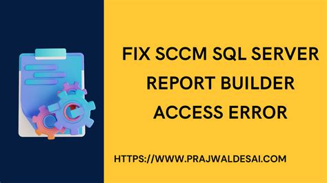 Fix Sccm Sql Server Report Builder Access Error