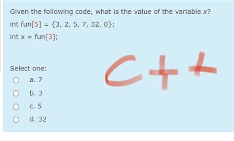 Solved Given The Following Code What Is The Value Of The