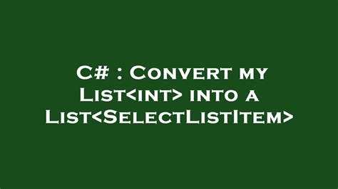 C Convert My List Int Into A List Selectlistitem Youtube