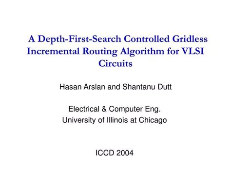 Ppt A Depth First Search Controlled Gridless Incremental Routing Algorithm For Vlsi Circuits