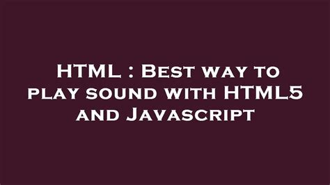 HTML Best Way To Play Sound With HTML And Javascript YouTube
