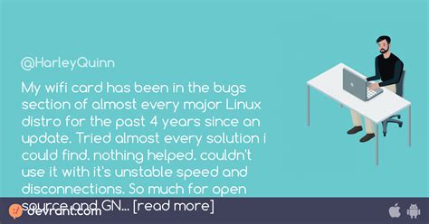 Open Source Crap My Wifi Card Has Been In The Bugs Section Of Almost Every Major Linux Distro
