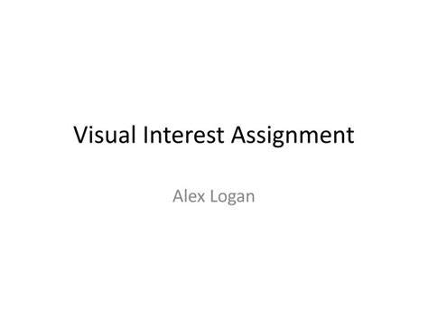 Ppt Visual I Nterest Assignment Powerpoint Presentation Free