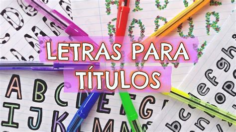 Letras Bonitas Para Escribir A Mano Y Decorar TÍtulos Ideas Para