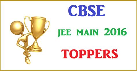 JEE Main Toppers All India Ranks AIR Highest Score With IIT JEE Result