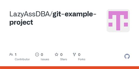 Github Lazyassdbagit Example Project