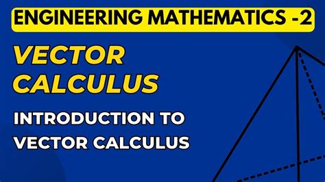 Lec Introduction To Vector Calculus Unit Vector Calculus M YouTube