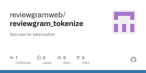 github reviewgramweb reviewgram tokenize test repo for tokenization