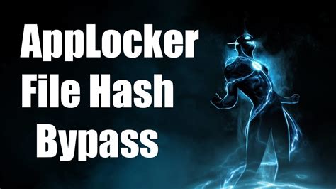 Bypassing Applocker File Hash Rules Youtube