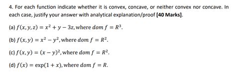 Solved 4 For Each Function Indicate Whether It Is Convex Chegg Com