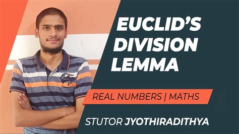 Real Numbers Part 1 Euclids Division Lemma Class 10 Chapter 1 Youtube