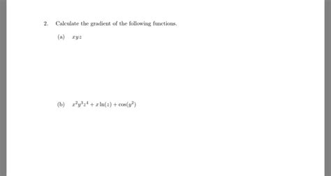 Solved Calculate The Gradient Of The Following Functions