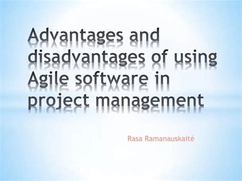 PPT Advantages And Disadvantages Of Using Agile Software In Project