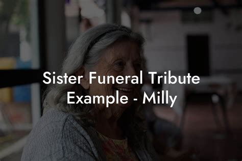 Sister Funeral Tribute Example Milly Eulogy Assistant