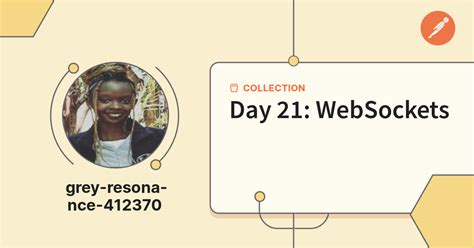 Day 21 Websockets Postman Tay 30 Days Postman Api Network