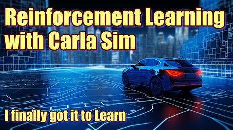 Use Reinforcement Learning For Self Driving Cars Youtube