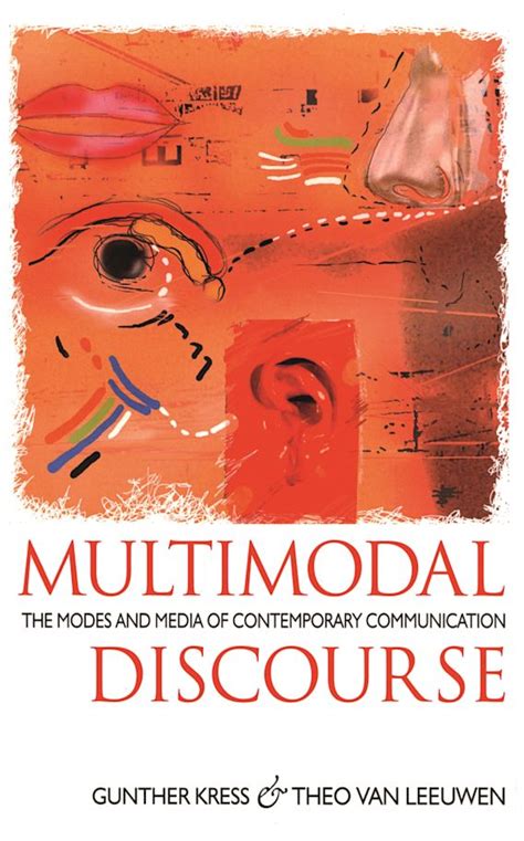Multimodal Discourse Gunther Kress Bloomsbury Academic Multimodal Discourse Gunther Kress Bloomsbury Academic