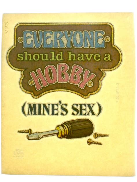 1980s Everyone Should Have A Hobby Mines Sex Glit… Gem