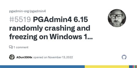 Pgadmin4 6 15 Randomly Crashing And Freezing On Windows 11 22h2 · Issue 5519 · Pgadmin Org