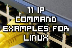 Ip Command Examples For Linux