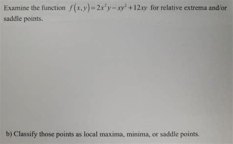 Solved Examine The Function F X Y 2x2y−xy2 12xy For