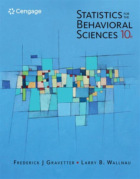 Statistics For The Behavioral Sciences 10th Edition Real World