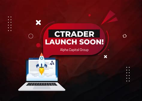Alpha Capital Group And Ctrader Latest Platform Live Soon