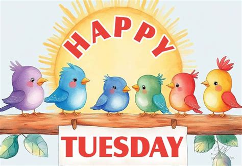 Good Morning Happy Tuesday Enjoy Among Friends Happy Tuesday