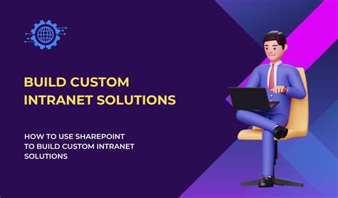 How To Use Sharepoint To Build Custom Intranet Solutions Web Technology Expert