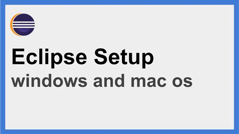 How To Install Eclipse On Windows And Mac Os Youtube