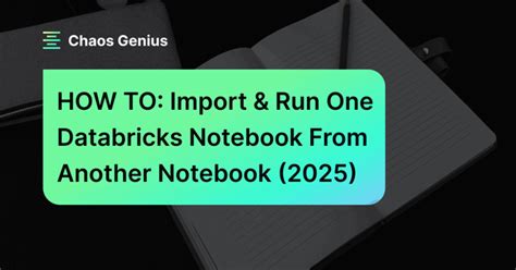 Run One Databricks Notebook From Another Notebook 2025