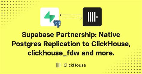 supabase partnership native postgres replication to clickhouse