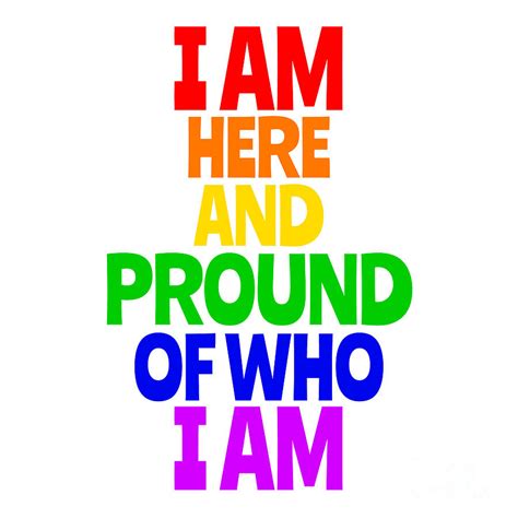 I Am Here Lgbt Digital Art By Bigalbaloo Stock Fine Art America