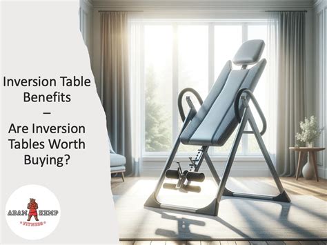 Inversion Table Benefits Are Inversion Tables Good For You