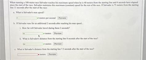 Solved When Running A 100 Meter Race Salvador Reaches His