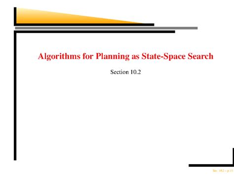 Algorithms For Plannin As State Space Search Algorithms For Planning As State Space Search