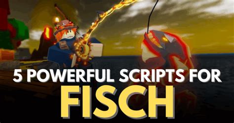 5 Powerful Scripts For Fisch