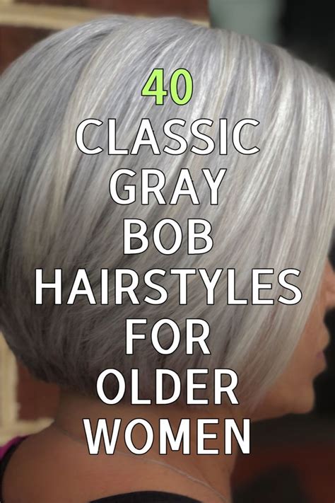 40 Classic Gray Bob Hairstyles For Older Women In 2025 Grey Bob