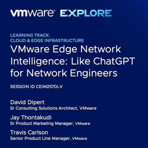 Vmware Edge Network Intelligence Like Chatgpt Virtual Graveyard