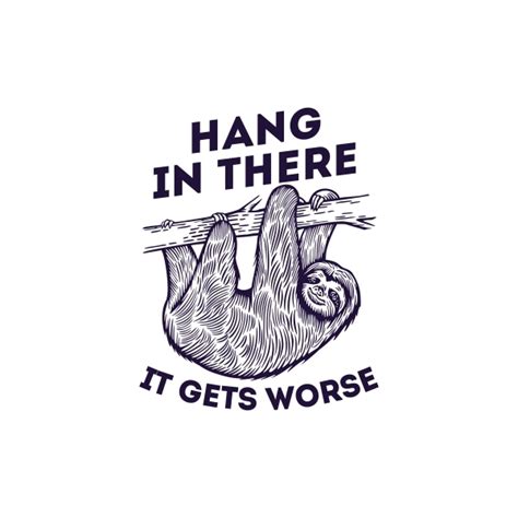 Hang In There It Gets Worse Svg Apex Designs And Fonts