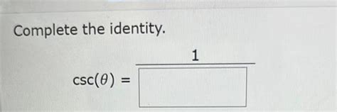 [answered] Complete The Identity Csc 0 1 Kunduz